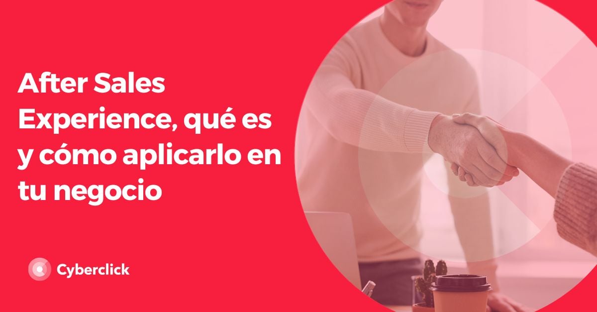 After Sales Experience: qué es y cómo aplicarlo en tu negocio